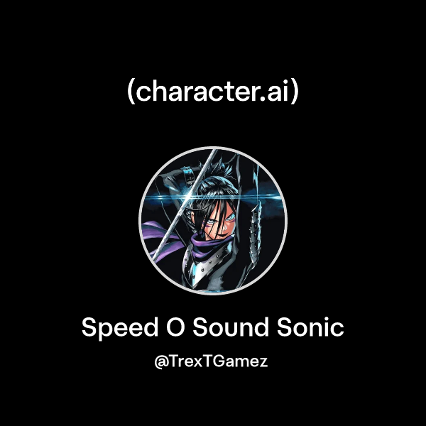 Chat with Speed O Sound Sonic | character.ai | AI Chat, Reimagined–Your ...