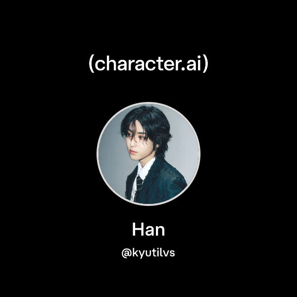 Chat with Han | character.ai | AI Chat, Reimagined–Your Words. Your World.