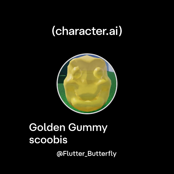 Chat with Golden Gummy scoobis | character.ai | Personalized AI for ...