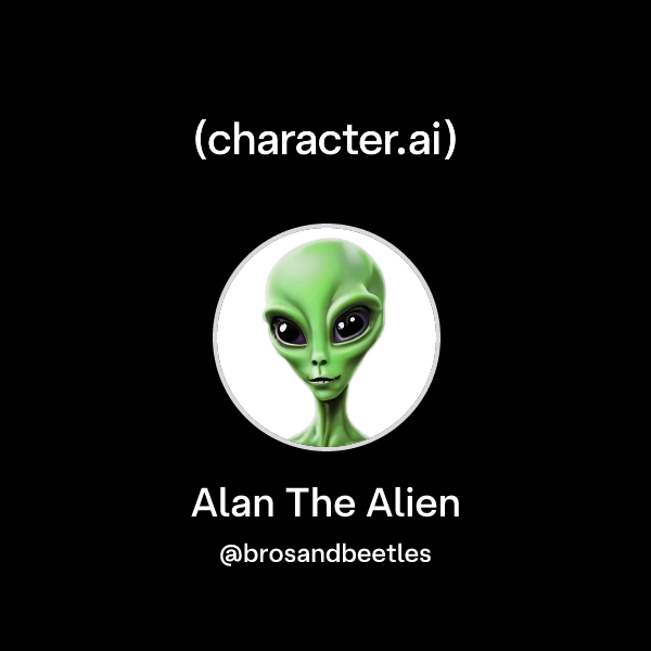 Chat with Alan The Alien | character.ai | AI Chat, Reimagined–Your ...