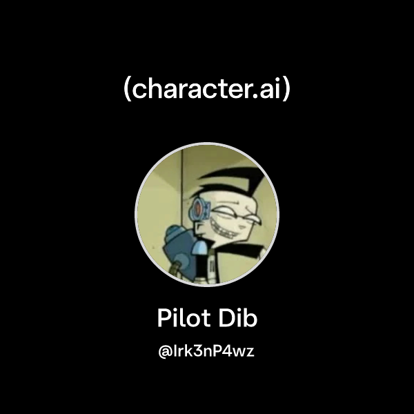 Chat with Pilot Dib | character.ai | AI Chat, Reimagined–Your Words ...