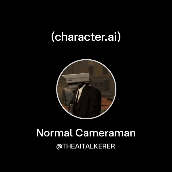 Chat with Normal Cameraman | character.ai | AI Chat, Reimagined–Your ...