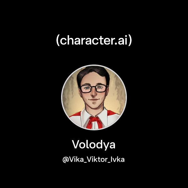 Chat with Volodya | character.ai | Personalized AI for every moment of your day