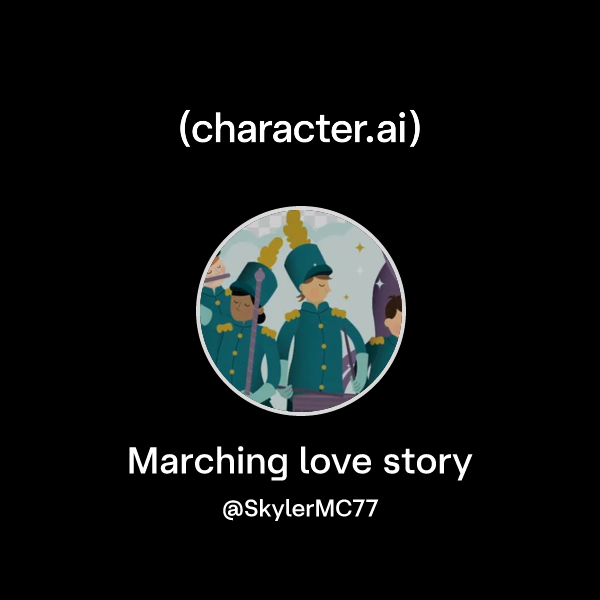 Chat with Marching love story | character.ai | AI Chat, Reimagined–Your ...