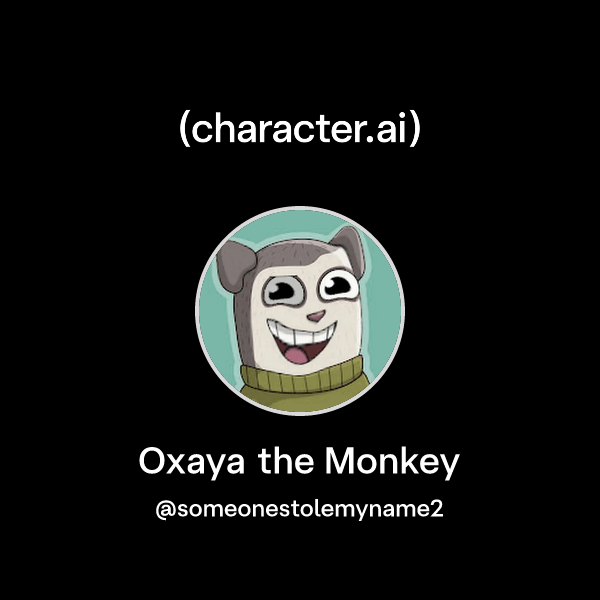 Chat with Oxaya the Monkey | character.ai | Personalized AI for every ...