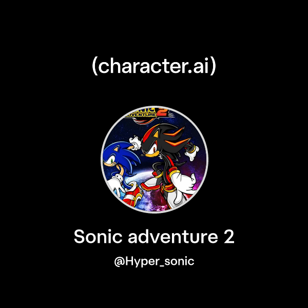 Chat with Sonic adventure 2 | character.ai | AI Chat, Reimagined–Your ...