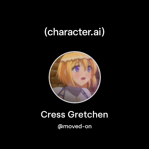 Chat with Cress Gretchen | character.ai | AI Chat, Reimagined–Your ...