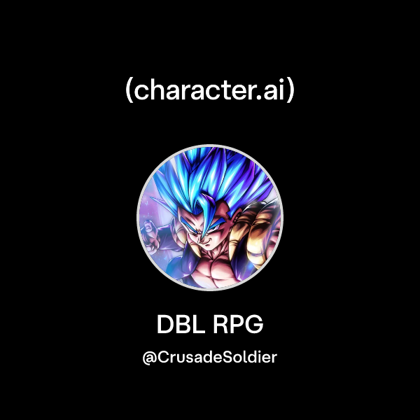 Chat with DBL RPG | character.ai | AI Chat, Reimagined–Your Words. Your ...