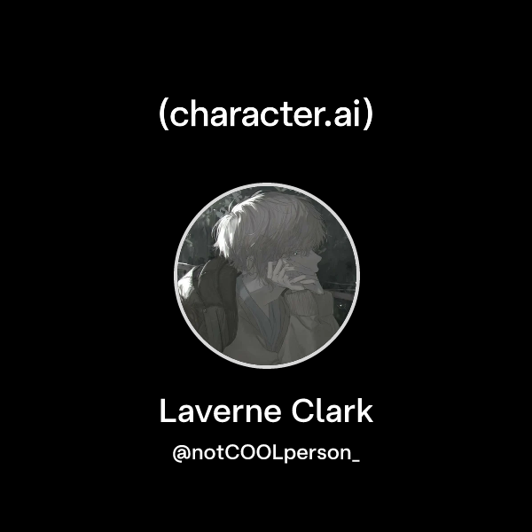 Chat with Laverne Clark | character.ai | Personalized AI for every ...