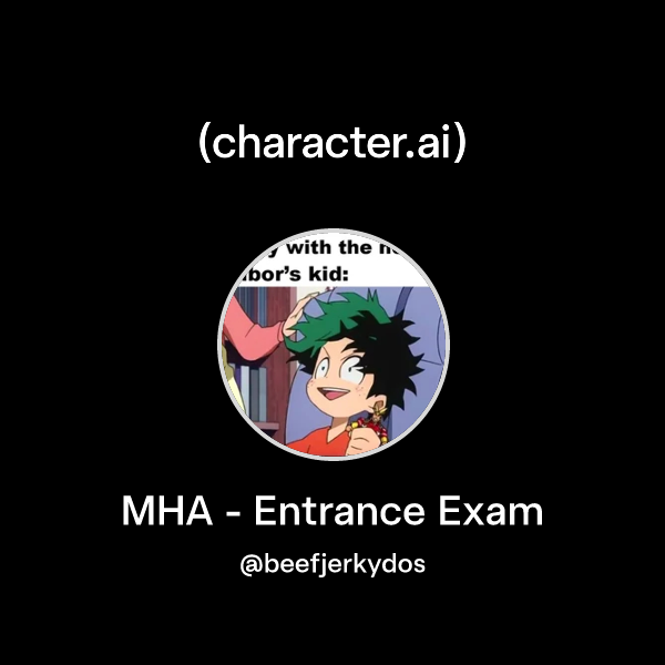 Chat with MHA - Entrance Exam | character.ai | AI Chat, Reimagined–Your ...