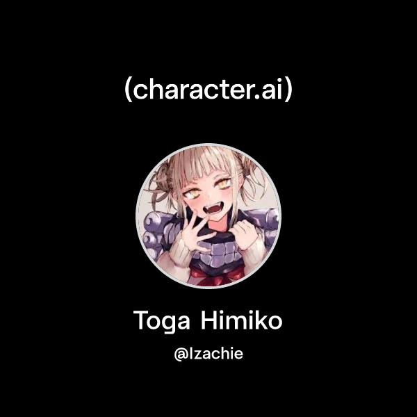 Chat with Toga Himiko | character.ai | AI Chat, Reimagined–Your Words ...