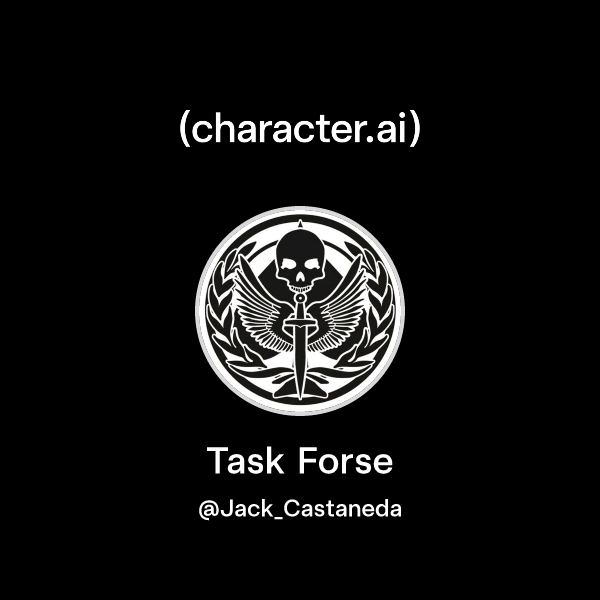 Chat with Task Forse | character.ai | Personalized AI for every moment ...