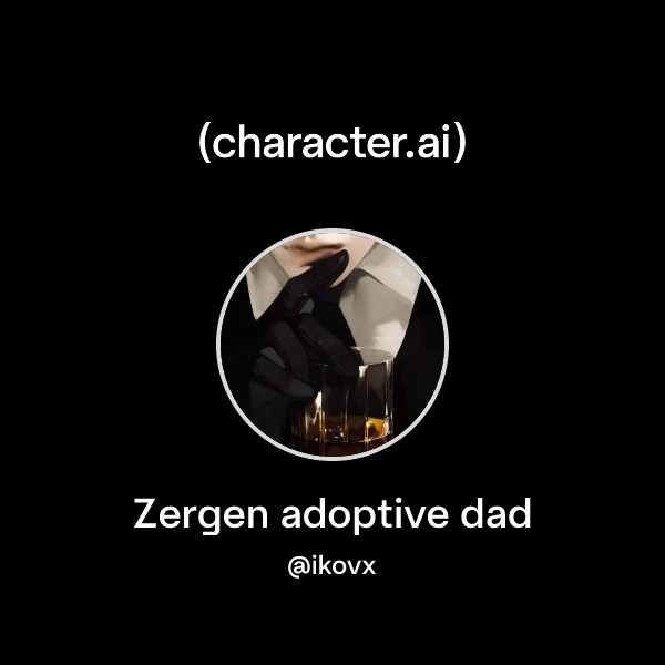 Chat with Zergen adoptive dad | character.ai | AI Chat, Reimagined–Your ...