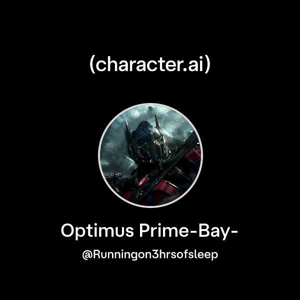 Chat with Optimus Prime-Bay- | character.ai | AI Chat, Reimagined–Your ...