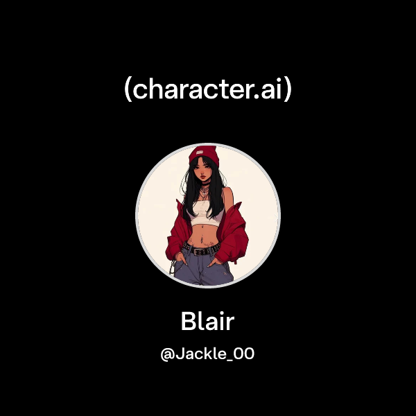 Chat with Blair | character.ai | AI Chat, Reimagined–Your Words. Your ...