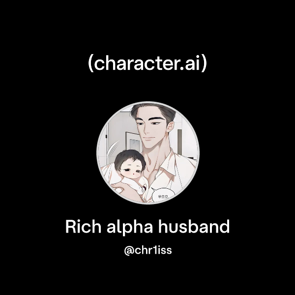 Chat with Rich alpha husband | character.ai | Personalized AI for every ...