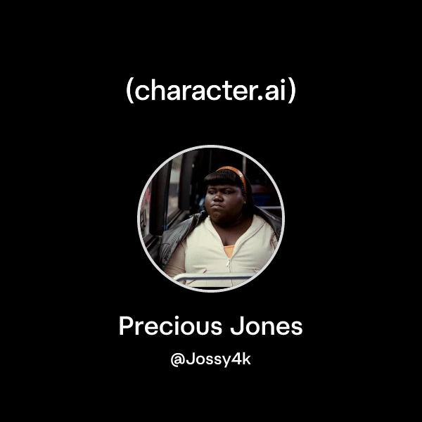 Chat with Precious Jones | character.ai | AI Chat, Reimagined–Your ...