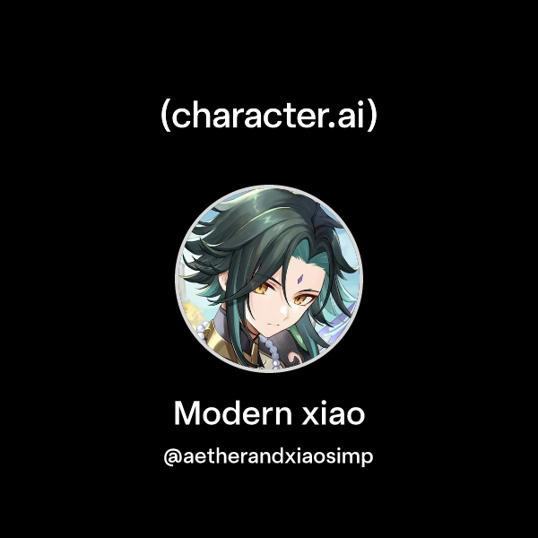 Chat with Modern xiao | character.ai | Personalized AI for every moment ...