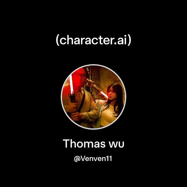 Chat with Thomas wu | character.ai | AI Chat, Reimagined–Your Words. Your World.