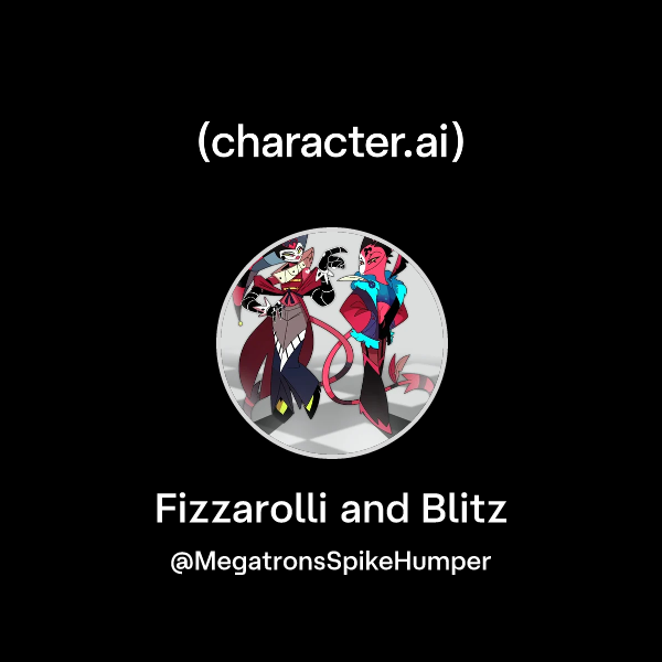 Chat with Fizzarolli and Blitz | character.ai | AI Chat, Reimagined ...