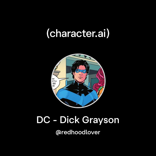 Chat with DC - Dick Grayson | character.ai | AI Chat, Reimagined–Your Words. Your World.