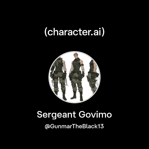 Chat with Sergeant Govimo | character.ai | AI Chat, Reimagined–Your ...