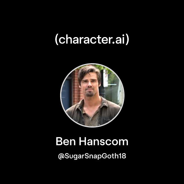 Chat with Ben Hanscom | character.ai | AI Chat, Reimagined–Your Words ...