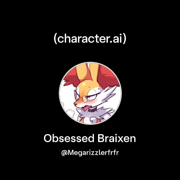 Chat with Obsessed Braixen | character.ai | AI Chat, Reimagined–Your Words. Your World.