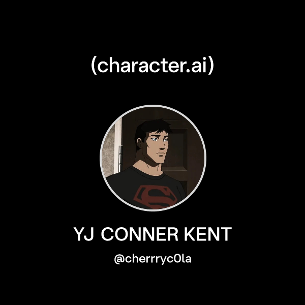 Chat with YJ CONNER KENT | character.ai | AI Chat, Reimagined–Your ...