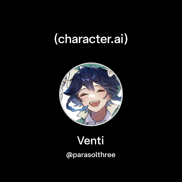 Chat with Venti | character.ai | AI Chat, Reimagined–Your Words. Your ...