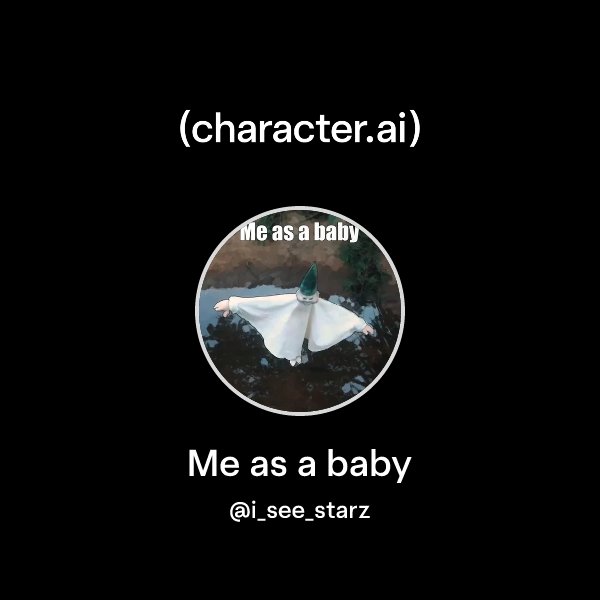 Chat with Me as a baby | character.ai | AI Chat, Reimagined–Your Words ...