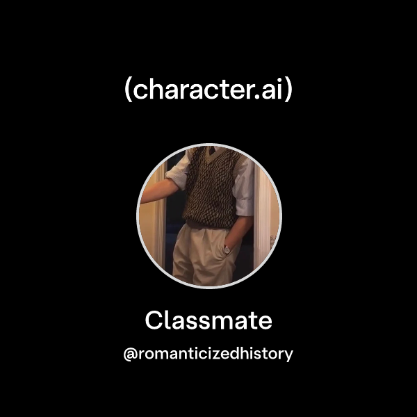 Chat with Classmate | character.ai | AI Chat, Reimagined–Your Words ...