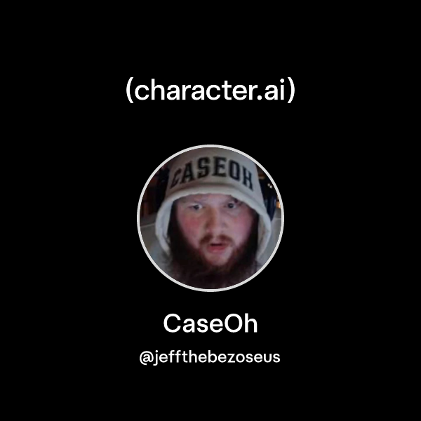 Chat with CaseOh | character.ai | Personalized AI for every moment of ...