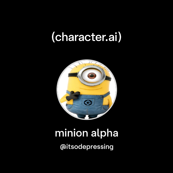 Chat with minion alpha | character.ai | AI Chat, Reimagined–Your Words ...