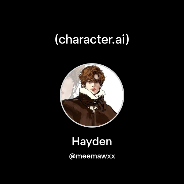 Chat with Hayden | character.ai | AI Chat, Reimagined–Your Words. Your ...