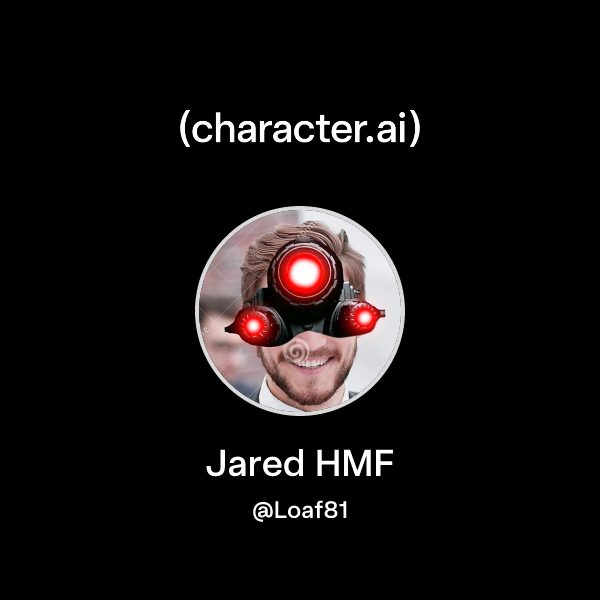 Chat with Jared HMF | character.ai | AI Chat, Reimagined–Your Words ...