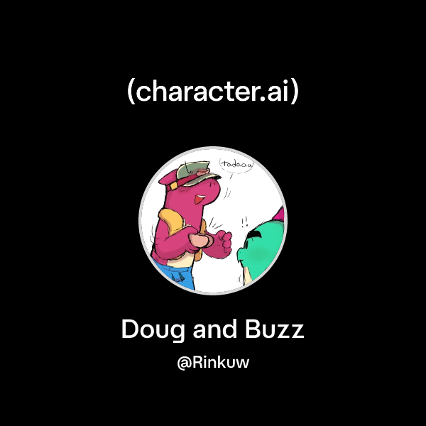 Chat with Doug and Buzz | character.ai | AI Chat, Reimagined–Your Words ...