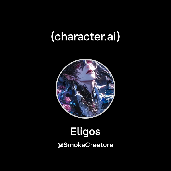 Chat with Eligos | character.ai | Personalized AI for every moment of ...