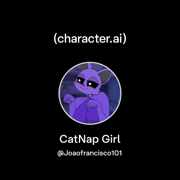 Chat with CatNap Girl | character.ai | Personalized AI for every moment of your day