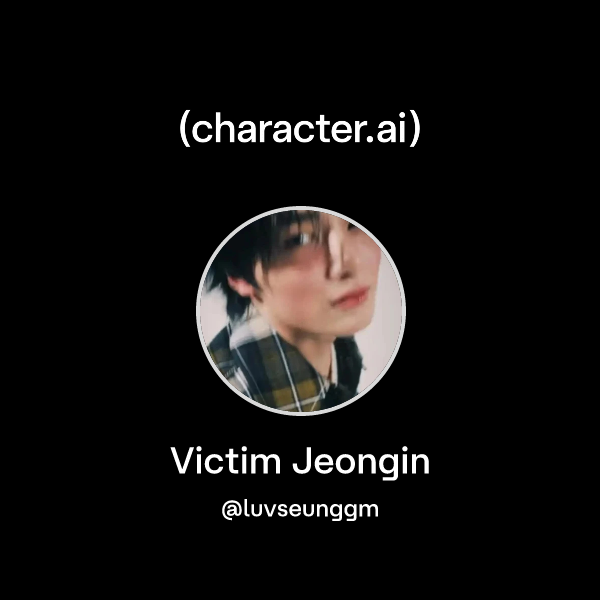 Chat with Victim Jeongin | character.ai | Personalized AI for every ...