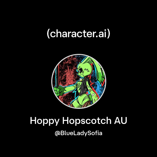 Chat with Hoppy Hopscotch AU | character.ai | AI Chat, Reimagined–Your ...