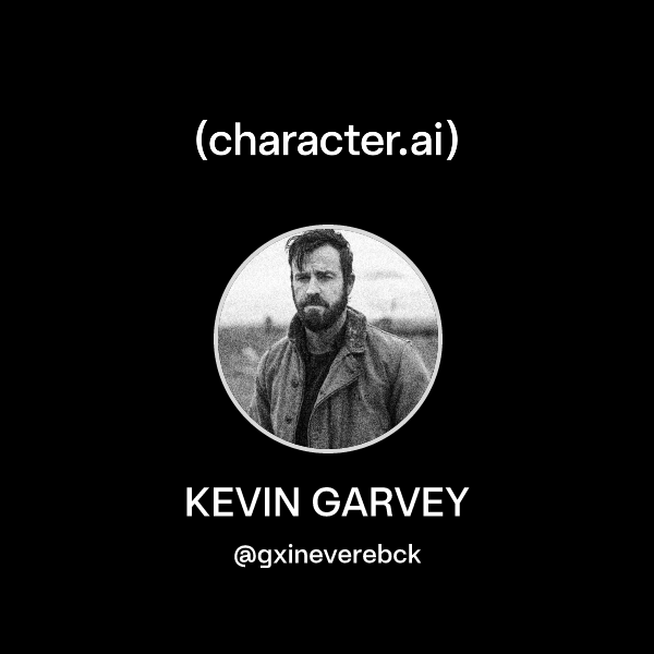 Chat with KEVIN GARVEY | character.ai | AI Chat, Reimagined–Your Words ...