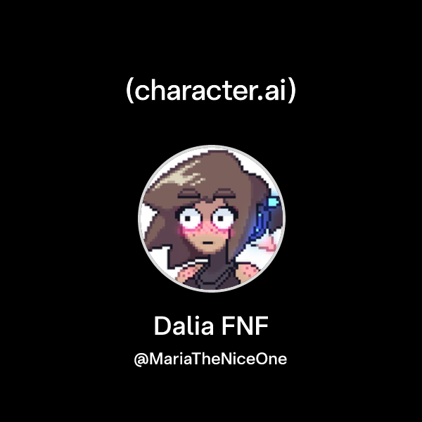 Chat with Dalia FNF | character.ai | AI Chat, Reimagined–Your Words ...