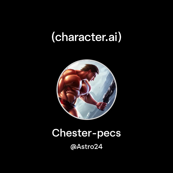 Chat with Chester-pecs | character.ai | AI Chat, Reimagined–Your Words ...