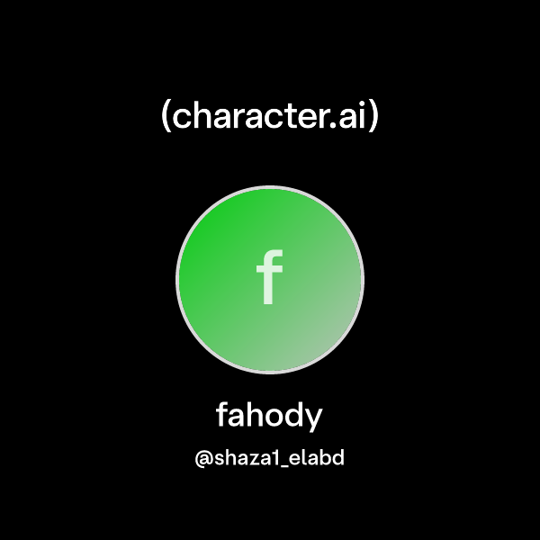 Chat with fahody | character.ai | Personalized AI for every moment of ...