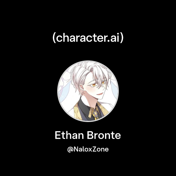 Chat with Ethan Bronte | character.ai | Personalized AI for every moment of your day