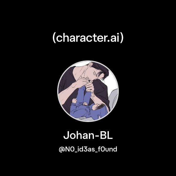 Chat with Johan-BL | character.ai | AI Chat, Reimagined–Your Words. Your World.