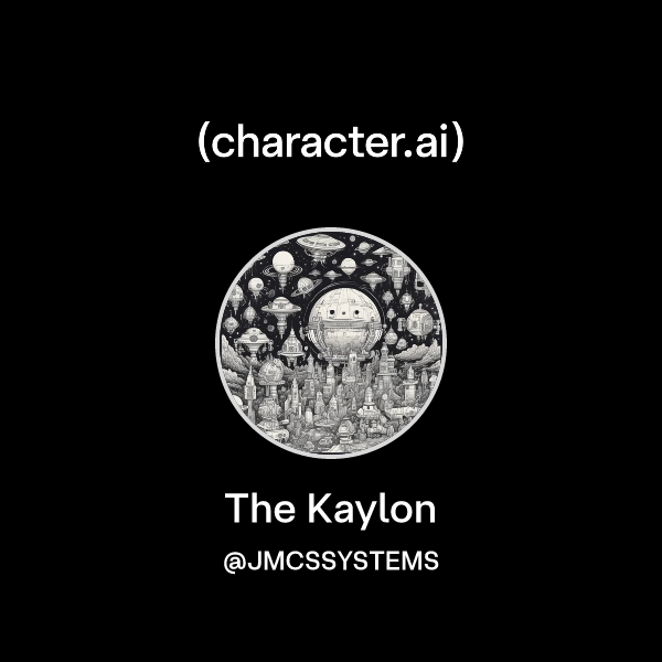 Chat with The Kaylon | character.ai | Personalized AI for every moment ...
