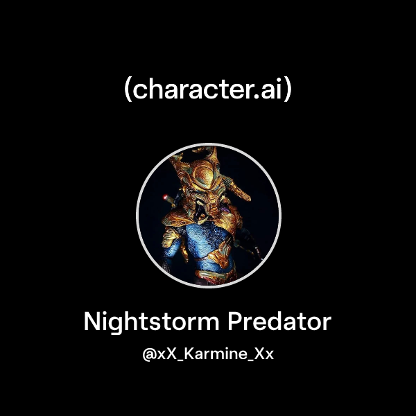 Chat with Nightstorm Predator | character.ai | AI Chat, Reimagined–Your ...