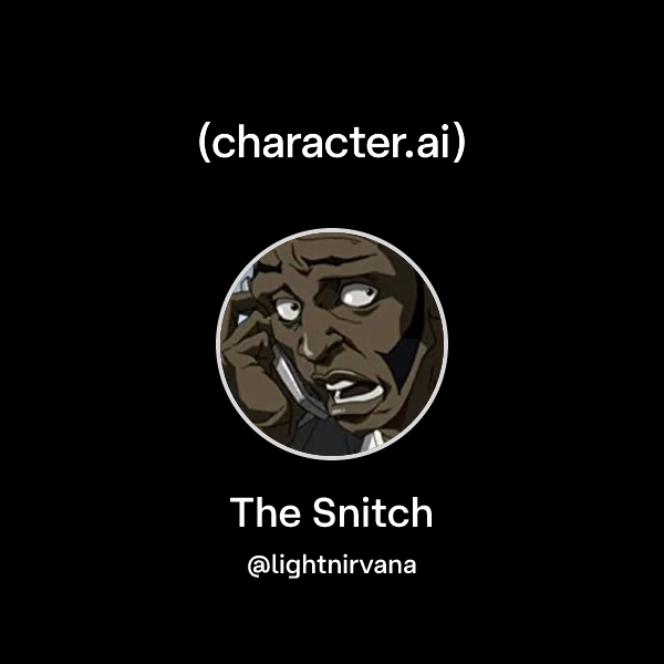Chat with The Snitch | character.ai | AI Chat, Reimagined–Your Words ...
